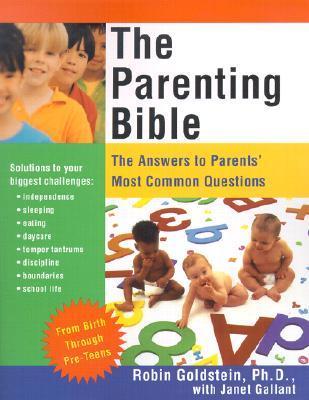The Parenting Bible: The Answers to Parents Most Common Questions by ...