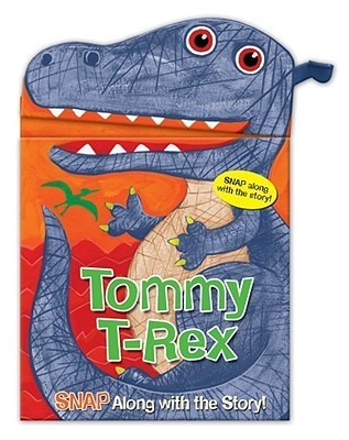 Tommy T-Rex (Snappy Fun) by Sarah Albee | Goodreads