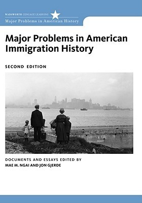 Major Problems in American Immigration History: Documents and Essays ...