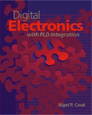 Digital Electronics Pld Integrations by Nigel P. Cook | Goodreads