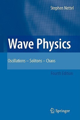 Wave Physics: Oscillations - Solitons - Chaos by Stephen Nettel | Goodreads