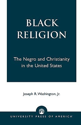 Black Religion: The Negro and Christianity in the United States by ...