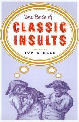 The Book of Classic Insults by Bill Adler | Goodreads