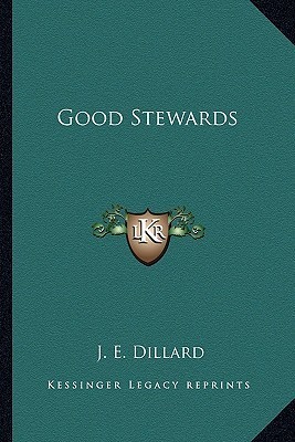 Good Stewards by J. E. Dillard | Goodreads