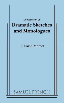A Collection of Dramatic Sketches and Monologues by David Mamet | Goodreads