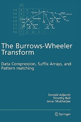 The Burrows-Wheeler Transform:: Data Compression, Suffix Arrays, and ...