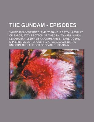 The Gundam - Episodes: 5 Gundams Confirmed, and Its Name Is Epyon ...