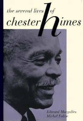 The Several Lives of Chester Himes by Edward Margolies | Goodreads