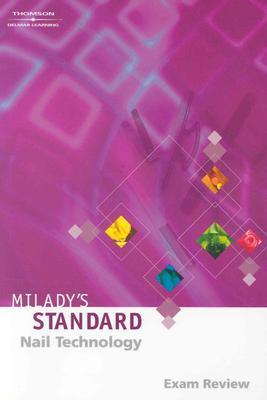 Milady’s Standard: Nail Technology - Exam Review 4E by Milady | Goodreads