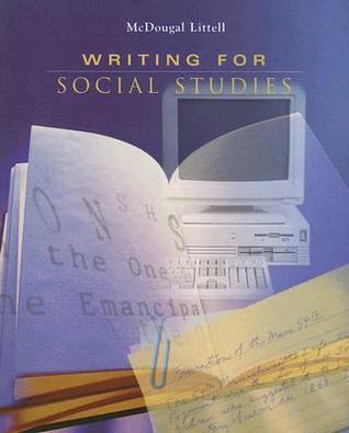 Writing for Social Studies by McDougal Littell | Goodreads