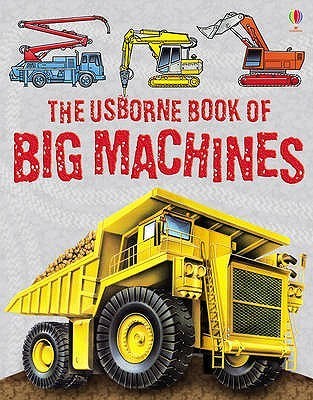 The Usborne Book of Big Machines by Harriet; Gilford Castor | Goodreads