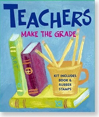 Teachers Make the Grade (Activity Kit) by Peter Pauper Press Editors ...