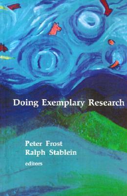 Doing Exemplary Research by Peter J. Frost | Goodreads
