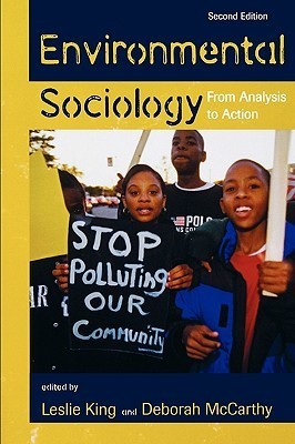 Environmental Sociology: From Analysis to Action by Leslie King | Goodreads
