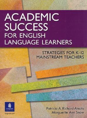 Academic Success for English Language Learners: Strategies for K-12 ...