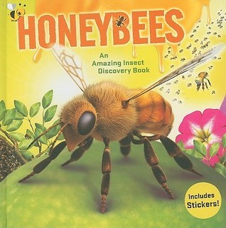 Honeybees: An Amazing Insect Discovery Book [With Sticker(s)] by Susan ...