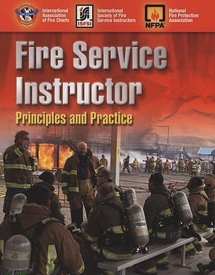 Fire Service Instructor: Principles and Practice by National Fire ...
