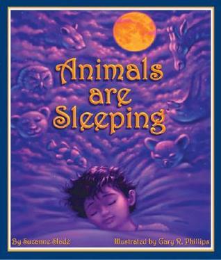 Animals Are Sleeping (Arbordale Collection) by Suzanne Slade | Goodreads