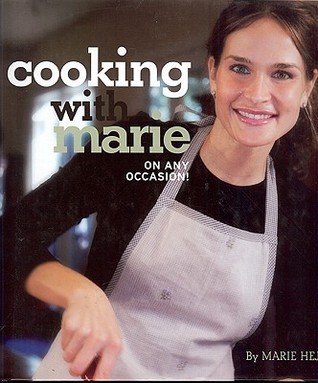Cooking with Marie: On Any Occasion! by Marie Hejl | Goodreads