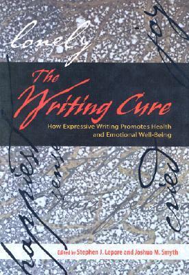 The Writing Cure: How Expressive Writing Promotes Health and Emotional ...
