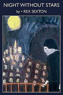 Night Without Stars by Rex Sexton | Goodreads