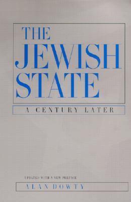The Jewish State: A Century Later, Updated With a New Preface by Alan ...