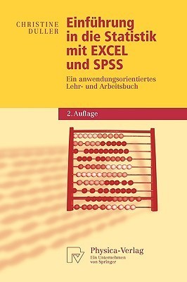Einführung in die Statistik mit EXCEL und SPSS: Ein ...