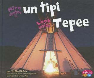 Mira dentro de un tipi/Look Inside a Tepee (Pebble Plus Bilingual) by ...