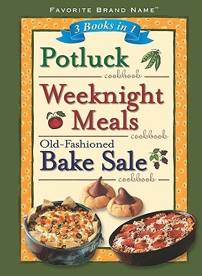 Potluck, Weeknight Meals & Old-Fashioned Bake Sale Cookbook by ...
