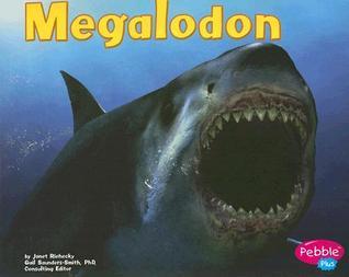 Megalodon (Dinosaurs and Prehistoric Animals) by Janet Riehecky | Goodreads