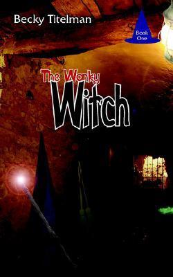The Wonky Witch by Becky Titelman | Goodreads