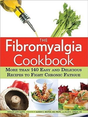 The Fibromyalgia Cookbook: More than 140 Easy and Delicious Recipes to ...