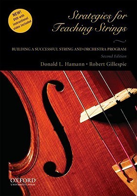 Strategies for Teaching Strings by Donald L. Hamann | Goodreads