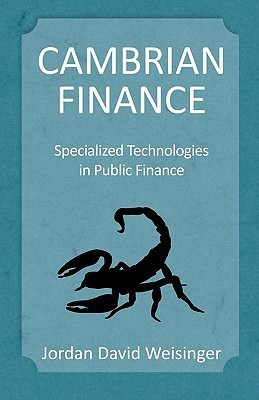Cambrian Finance: Specialized Technologies in Public Finance by Jordan ...