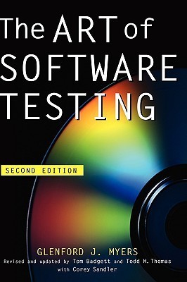 The Art of Software Testing by Glenford J. Myers | Goodreads