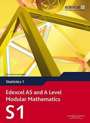 Edexcel AS and A Level Modular Mathematics - Statistics 1 by Keith Pledger | Goodreads