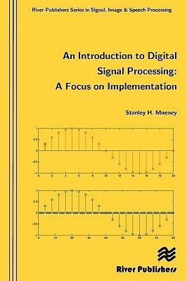 An Introduction to Digital Signal Processing by Stanley Mneney | Goodreads