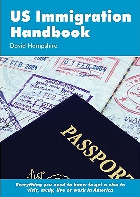 U.S. Immigration Handbook by David Hampshire | Goodreads
