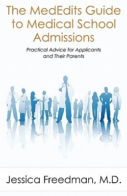 The Mededits Guide to Medical School Admissions: Practical Advice for ...