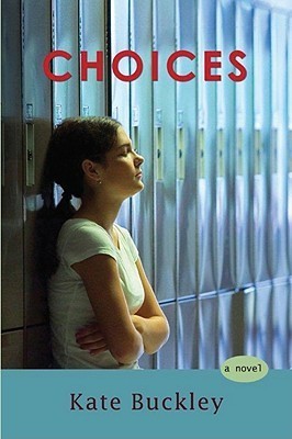 Choices by Kate Buckley | Goodreads