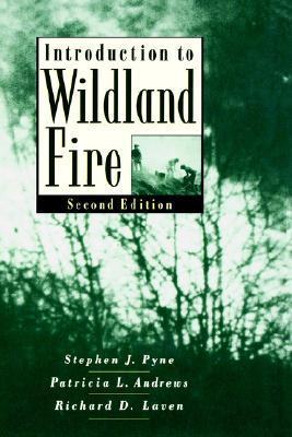 Introduction to Wildland Fire by Stephen J. Pyne | Goodreads