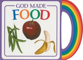 God Made Food by Michael Vander Klipp | Goodreads