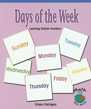 Days of the Week: Learning Ordinal Numbers by Jane Snyder | Goodreads