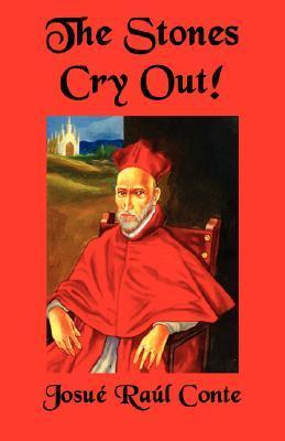 The Stones Cry Out!: Volume 1 of the Rosanada Trilogy by Josue Raul ...