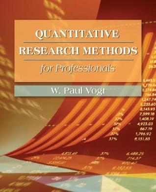 Quantitative Research Methods for Professionals by W. Paul Vogt | Goodreads