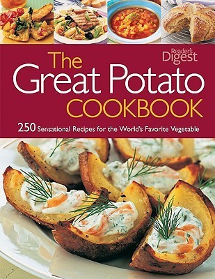 The Great Potato Cookbook by Reader's Digest Association | Goodreads