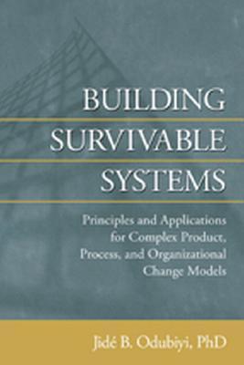 Building Survivable Systems: Principles and Applications for Complex ...