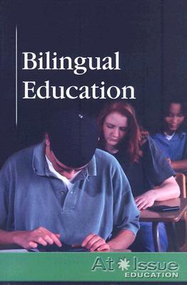 Bilingual Education (At Issue) by Janel D. Ginn | Goodreads