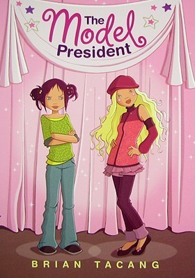 The Model President by Brian Tacang | Goodreads