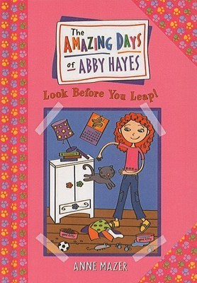 Look Before You Leap! (Amazing Days of Abby Hayes (Pb)) by Anne Mazer ...